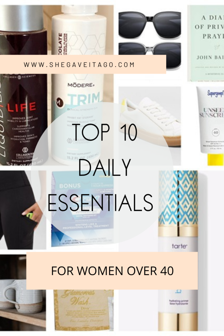 Top 10 Daily Essentials for Women Over 40 | She Gave It A Go